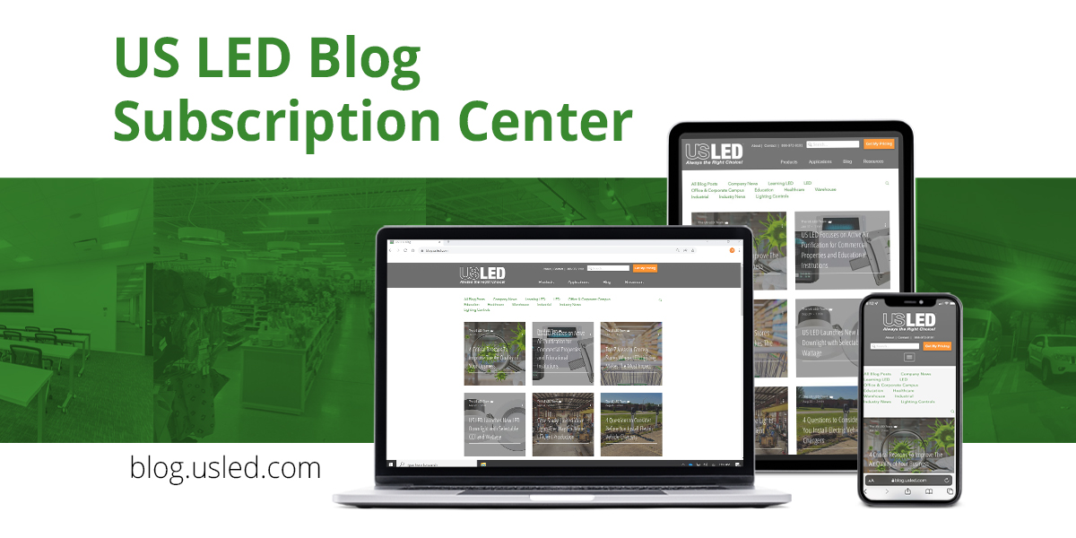 US LED Blog Subscription Center | LED Lighting News | Company News